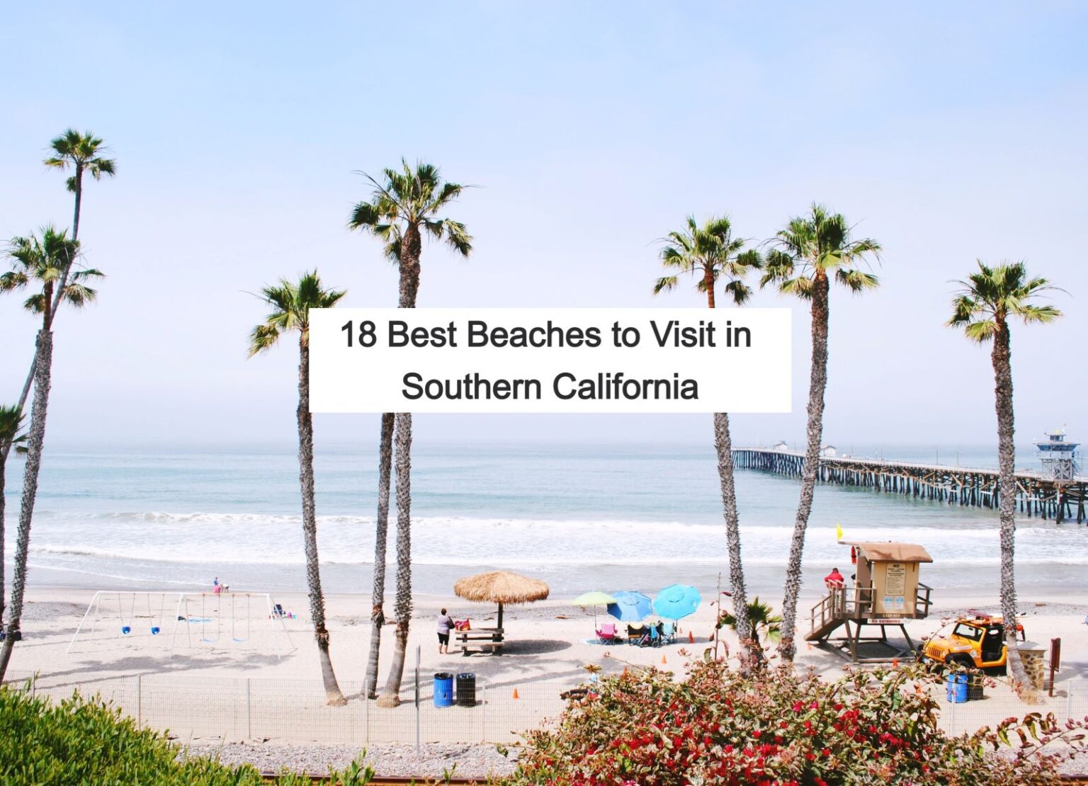 18 Best Beaches to Visit in Southern California – Dale, Let's Travel!