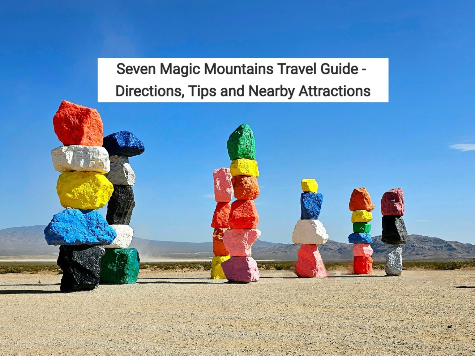 Seven Magic Mountains Travel Guide – Directions, Tips and Nearby ...